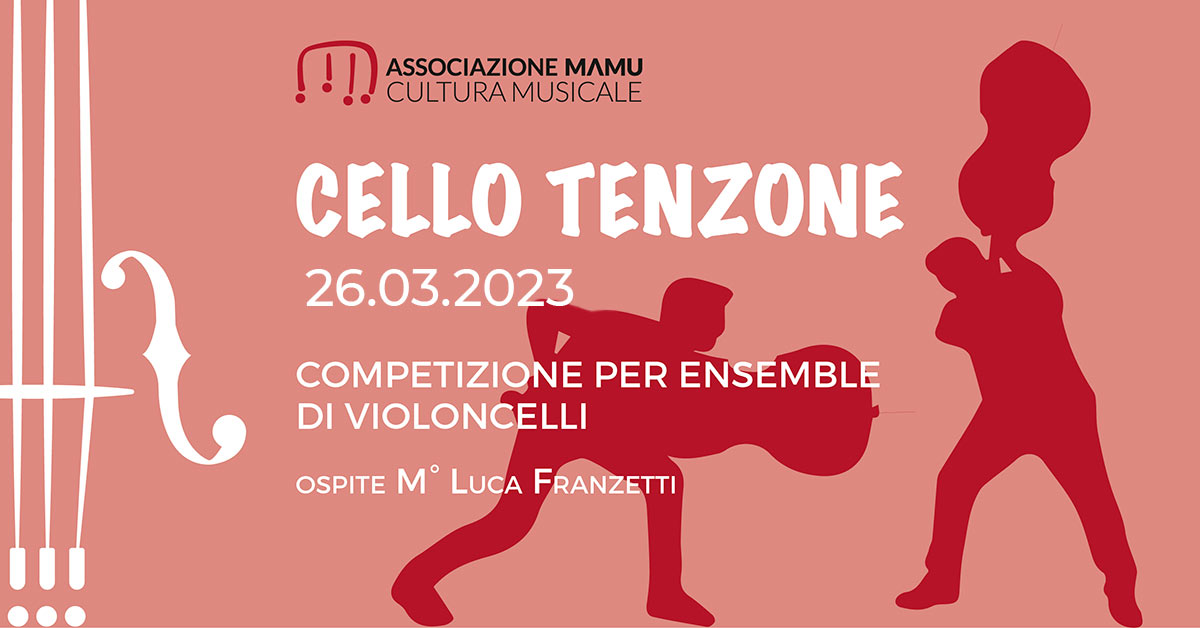 MAMU - Magazzino Musica - CELLOTENZONE 2023 - Competizione per ensemble ...
